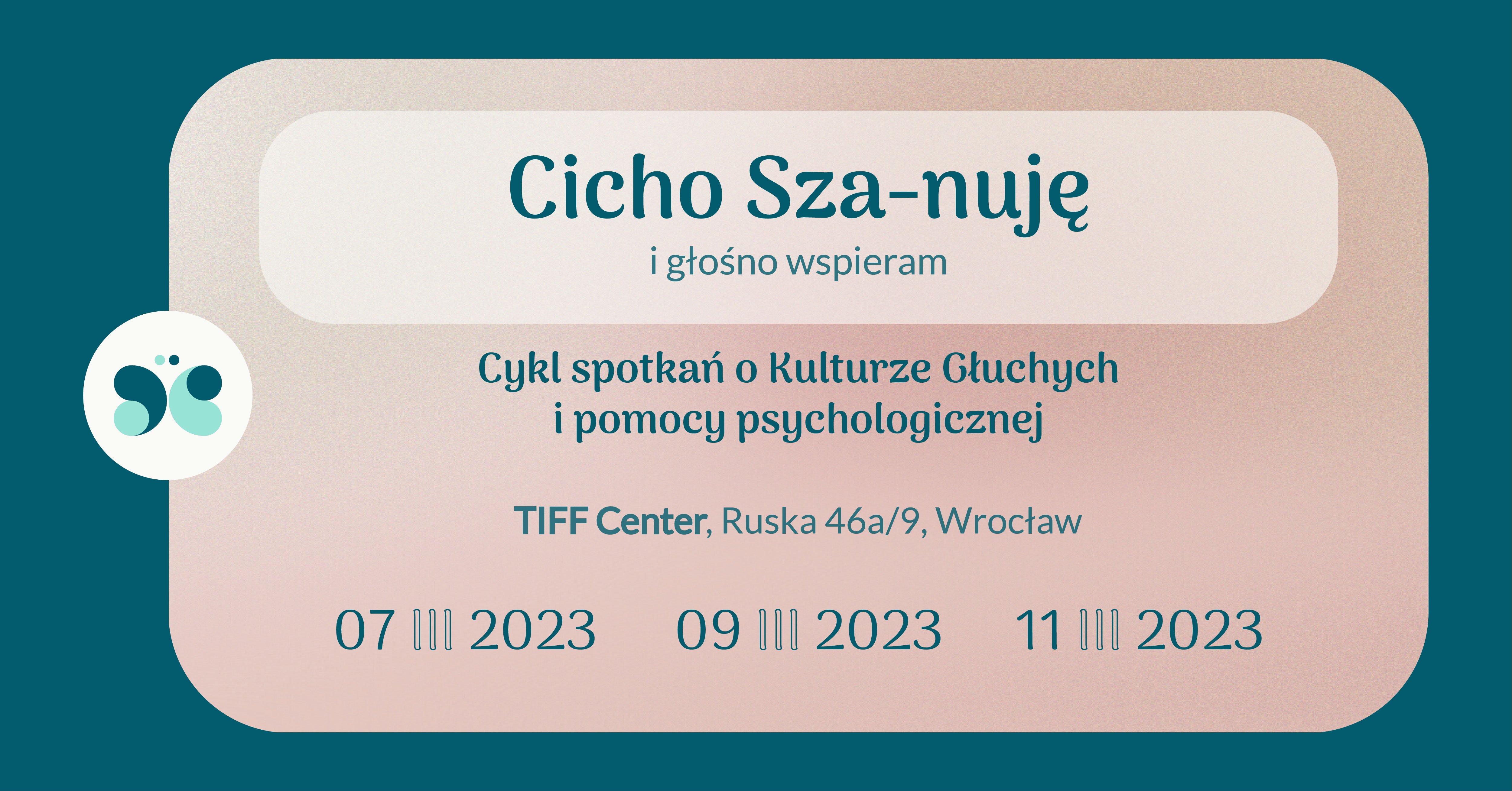 Cicho Sza-nuję i głośno wspieram, czyli cykl wydarzeń o Kulturze Głuchych