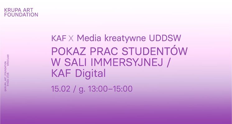 KAF x students | Pokaz prac studentów kierunku Media Kreatywne UDDSW w sali immersyjnej