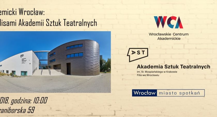Akademicki Wrocław: Za kulisami Akademii Teatralnej. Zapraszamy na kolejną wycieczkę!
